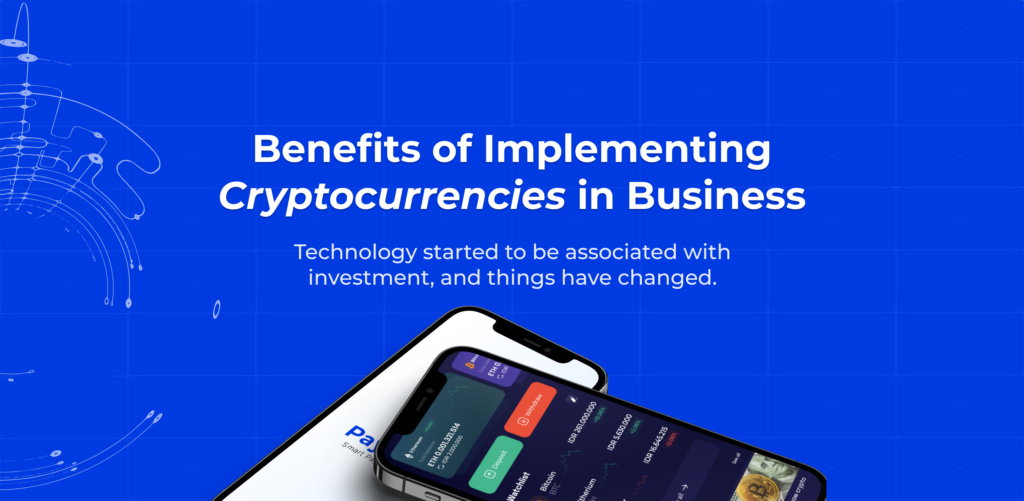 Benefits of Implementing Cryptocurrencies in Business - paysaxas.com