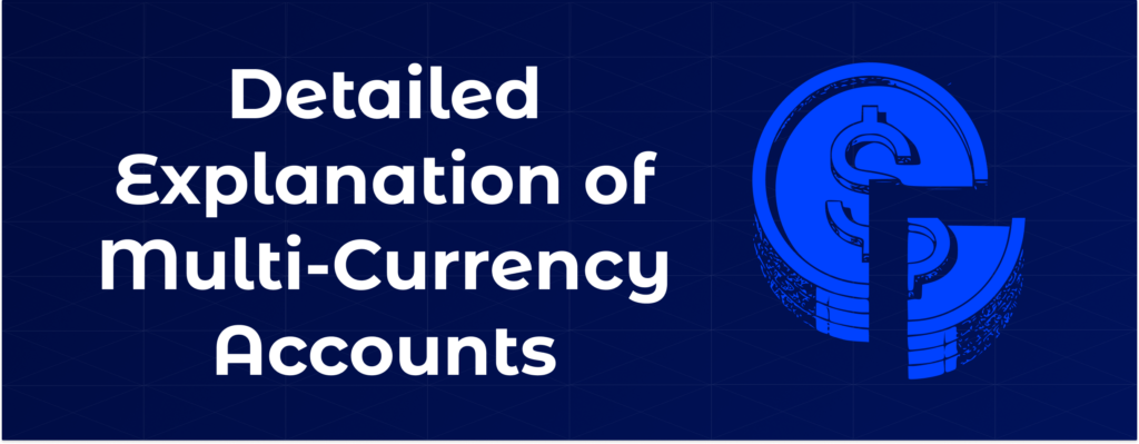What Are Multi-Currency Accounts: A Comprehensive Guide - paysaxas.com