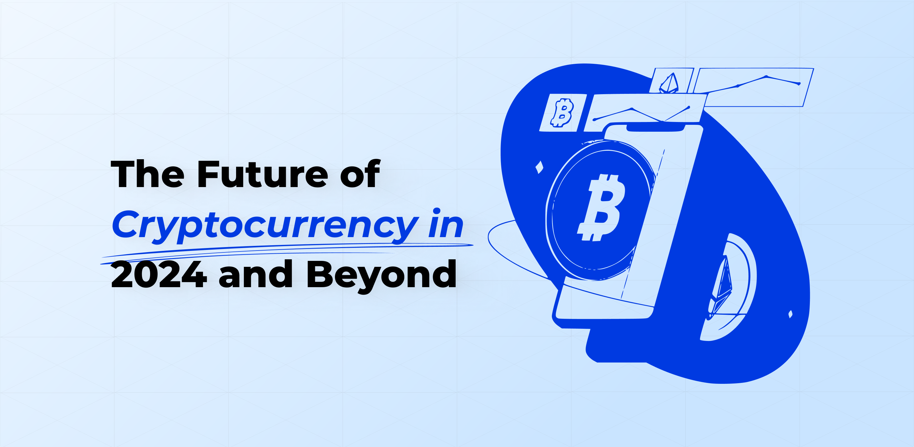 PaySaxas Analyzes – The Future of Cryptocurrency in 2024 and Beyond ...