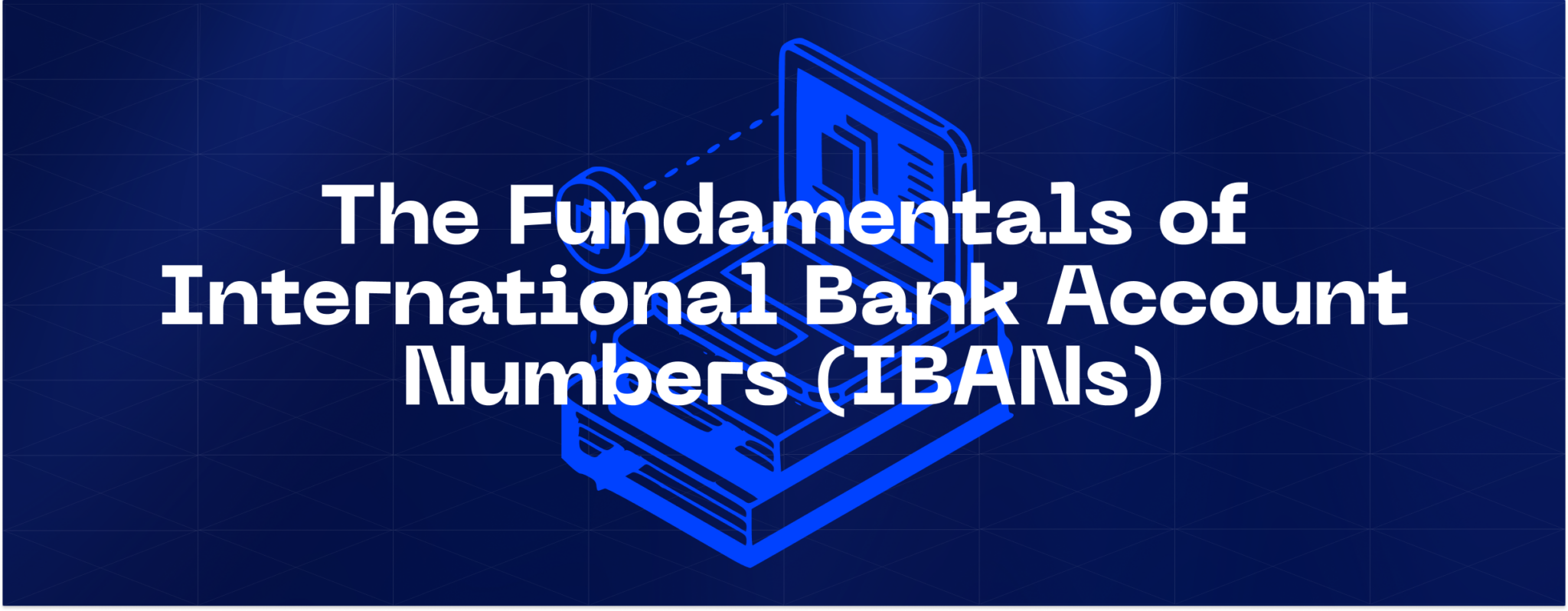 Understanding International Bank Account Number (IBAN) - paysaxas.com