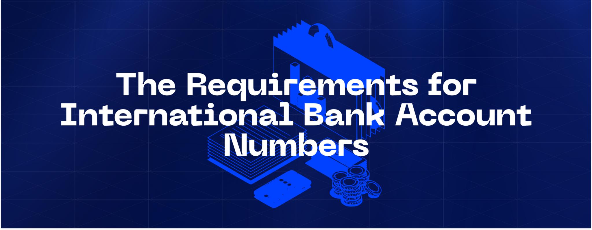 Understanding International Bank Account Number (IBAN) - paysaxas.com
