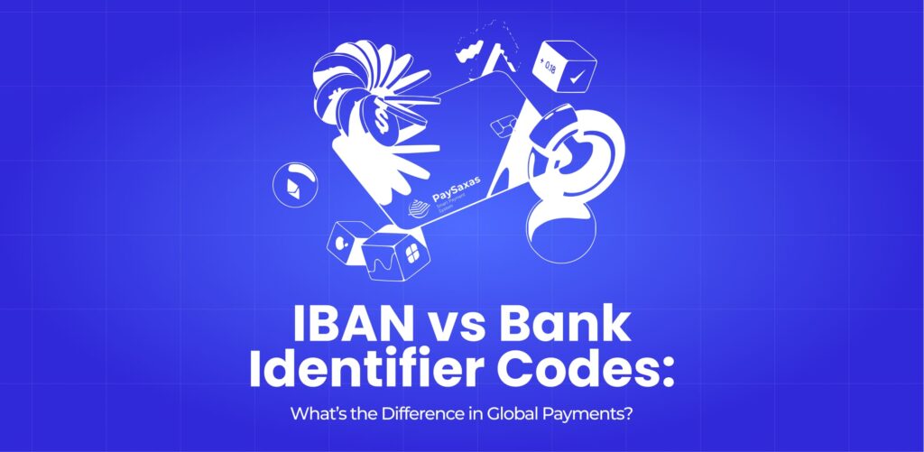 IBAN vs SWIFT BIC: What’s the Difference in Global Payments?
